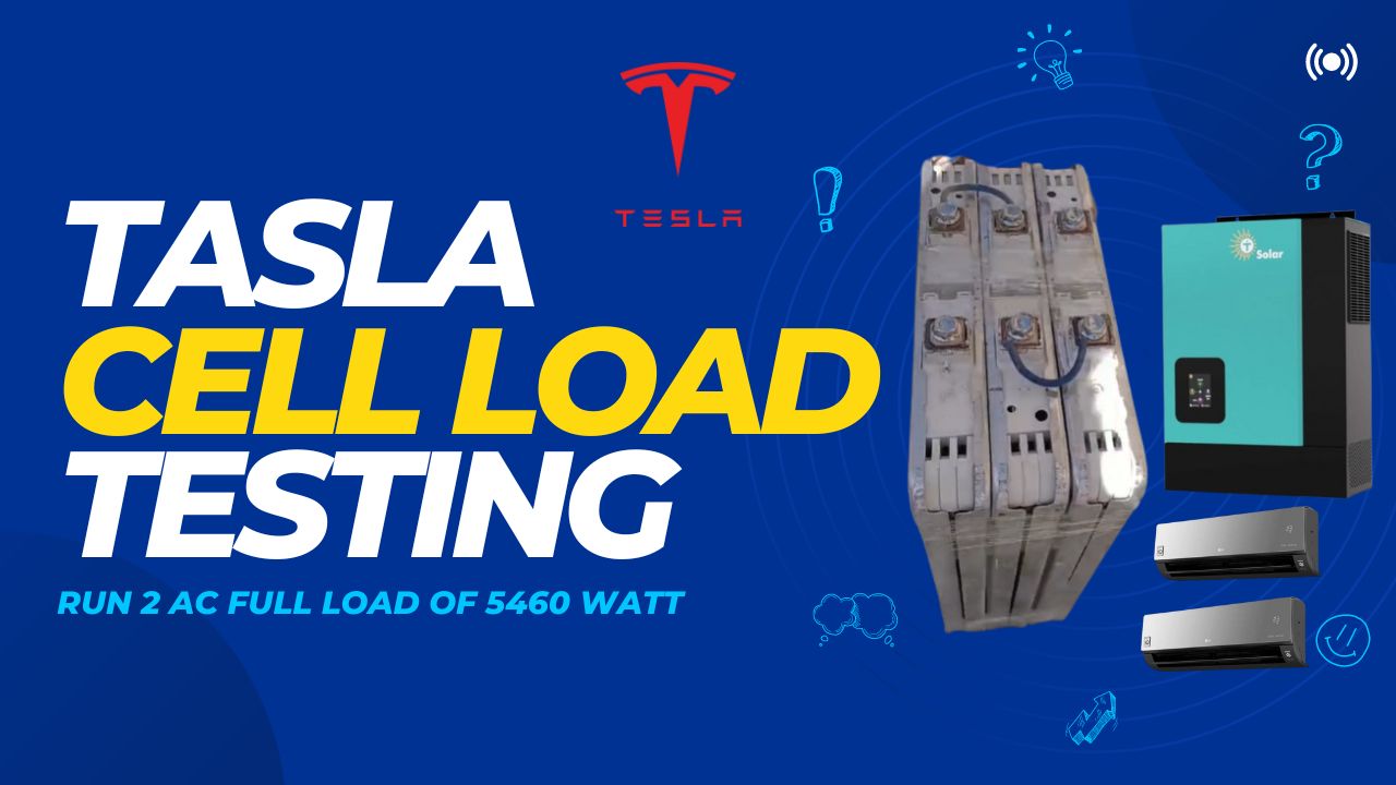 Tesla Cell Load Testing with Tesla HLE 6 Inverter | 4g Packages