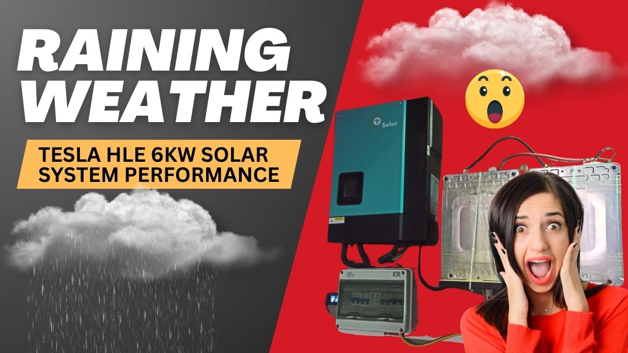 Raining weather Tesla hle 6kw solar system performance Testing | 4g ...