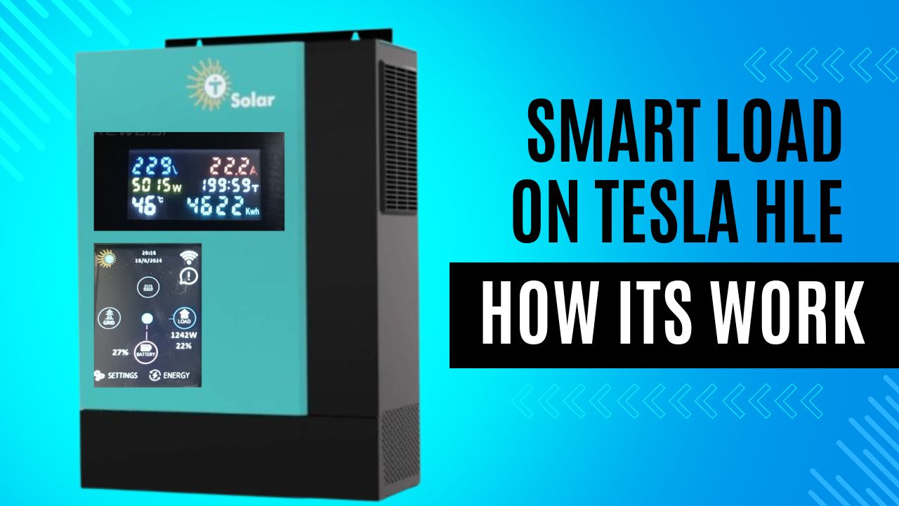 smart load setting on Tesla HLE Inverter | 4g Packages